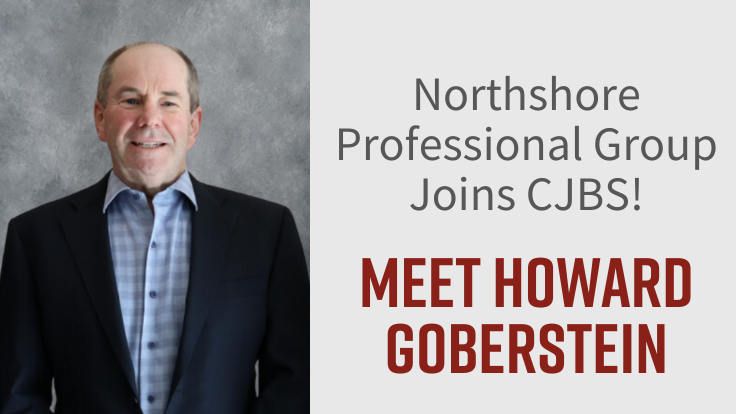 Meet CJBS’ Newest Team Members: Howard Goberstein of Northshore ...