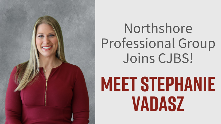 Meet CJBS’ Newest Team Members: Stephanie Vadasz of Northshore Professional Group | CJBS ...
